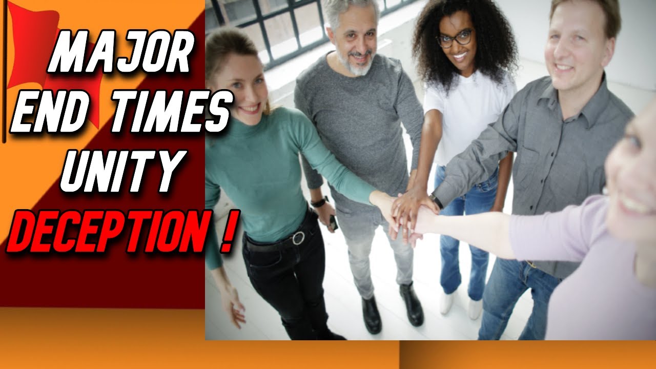 Warning | False End Times Unity Deception - YouTube