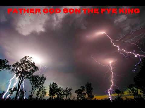 FATHER GOD SON THE FYE KING- THE KINGDOM OF FATHER GOD THAT'S WHO RUN ...