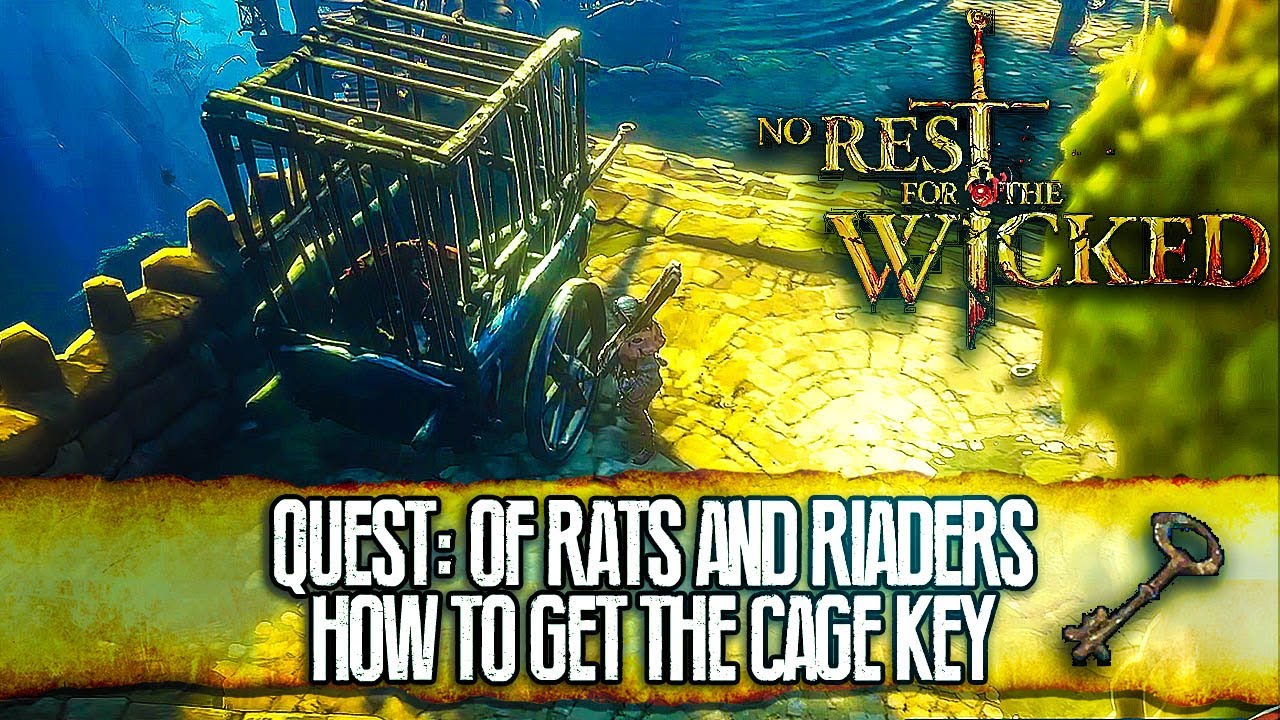 No Rest for the Wicked - Of Rats and Raiders - How to get the Cage Key ...