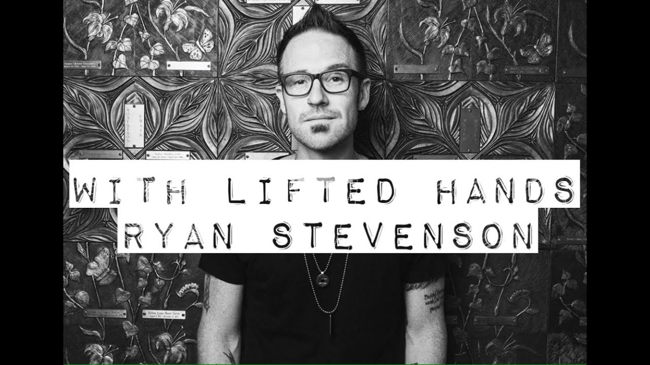 With Lifted Hands | Ryan Stevenson (lyric) - YouTube