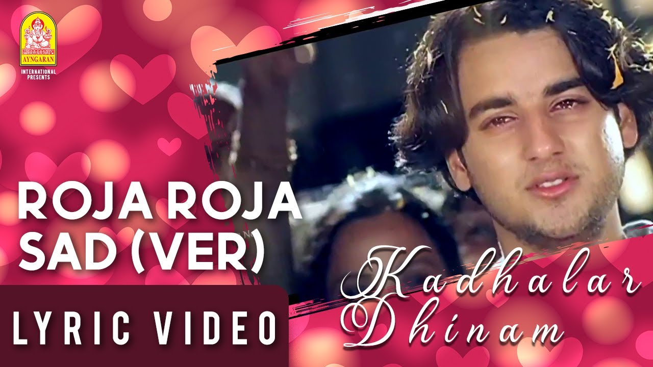 Roja Roja (Sad Version)-Lyric Video | Kadhalar Dhinam | A.R.Rahman ...