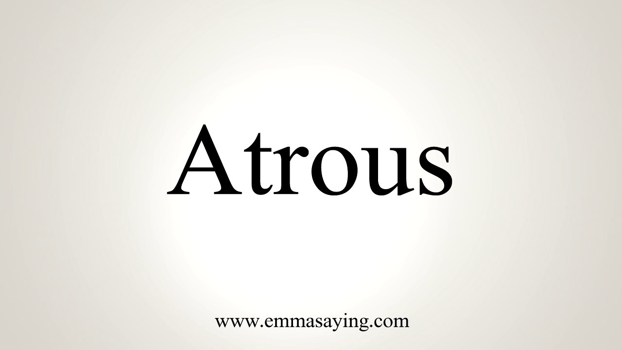 How To Pronounce Atrous - YouTube