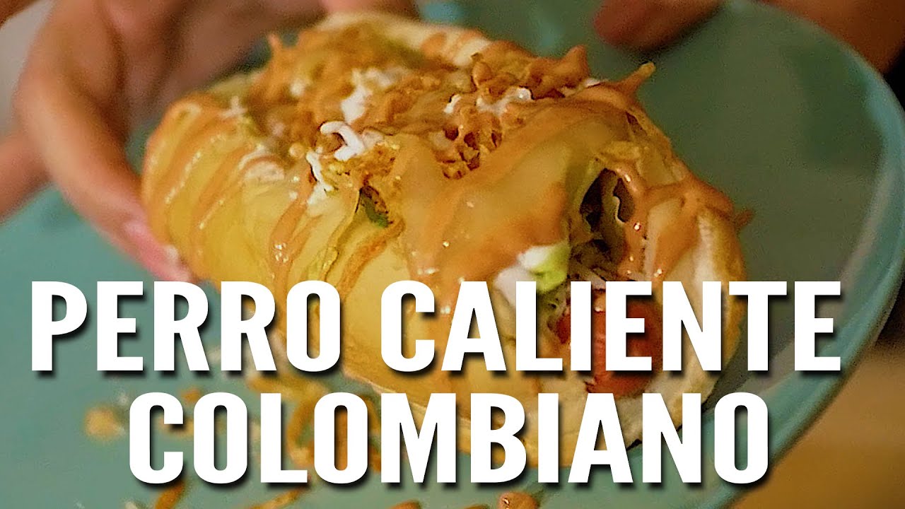 EL ORIGINAL HOT DOG COLOMBIANO, EL MEJOR PERRO DEL MUNDO. - YouTube