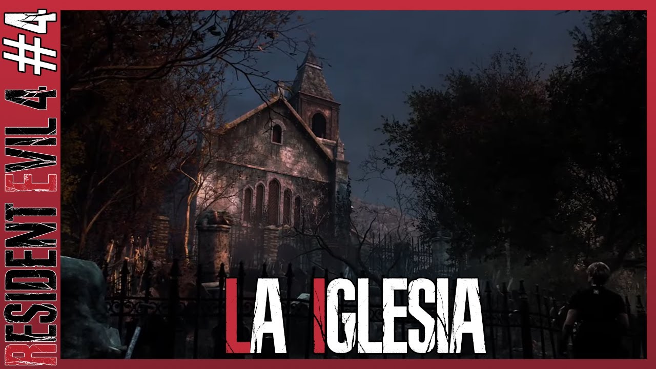 RE4 #4 || LLEGAMOS A LA IGLESIA || RESIDENT EVIL 4 REMAKE Gameplay ...