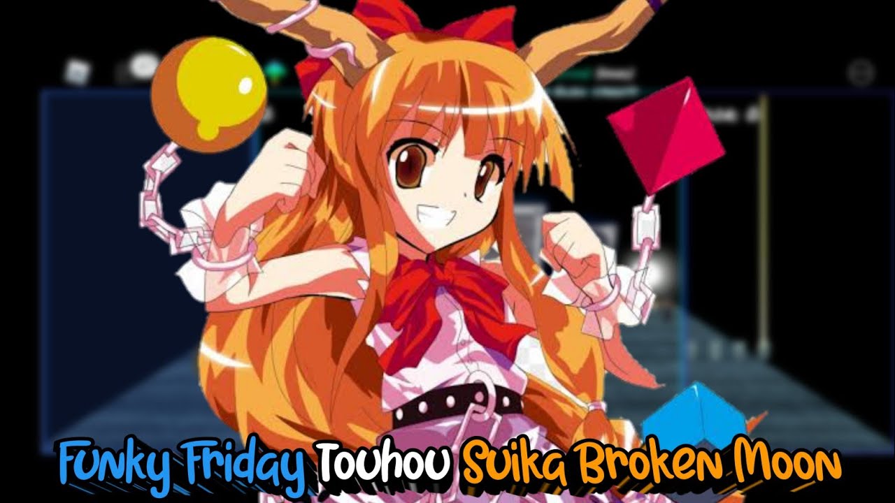 Funky Friday Touhou Suika Broken Moon !!! Roblox - YouTube