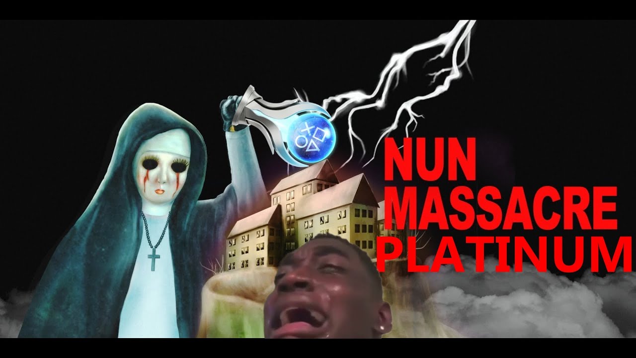 THE MOST INTENSE GAME EVER / Nun Massacre Platinum Trophy - YouTube