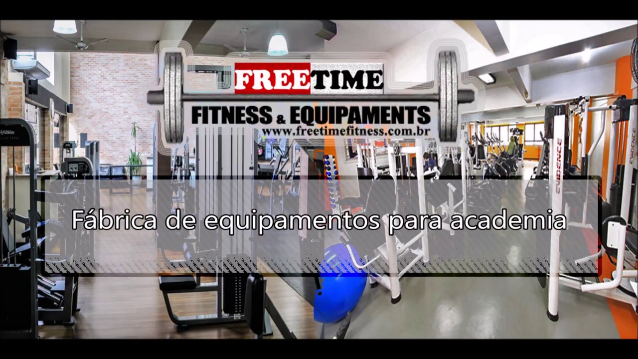 Fábrica de equipamentos para academia - Free Time Fitness - YouTube