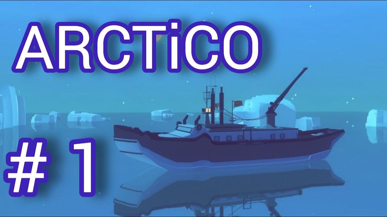 ARCTiCO | Прохождение | Часть # 1 - YouTube