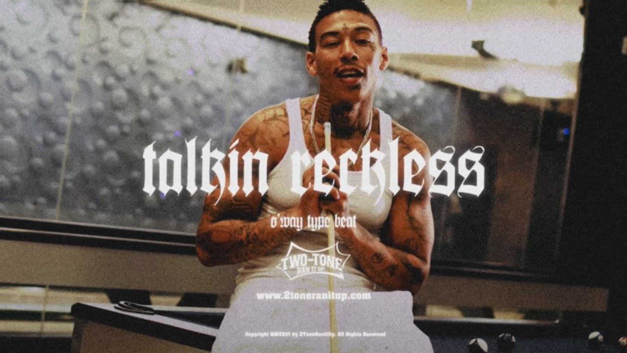[FREE] O'Way x Lil Weirdo Type Beat ~ Talkin Reckless (Prod. 2Tone ...