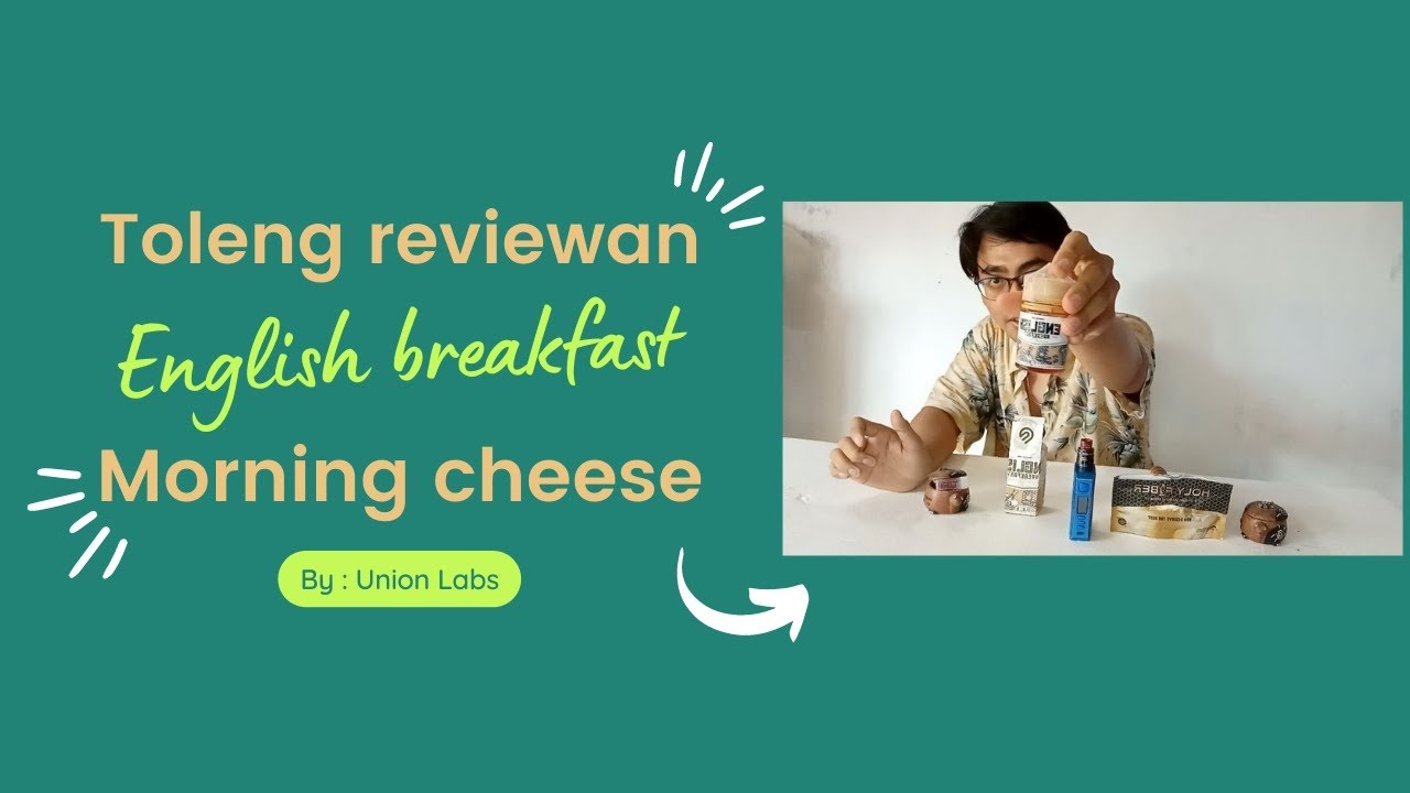 Liquid English Breakfast "Morning Cheese" || UnionLabs || Toleng ...