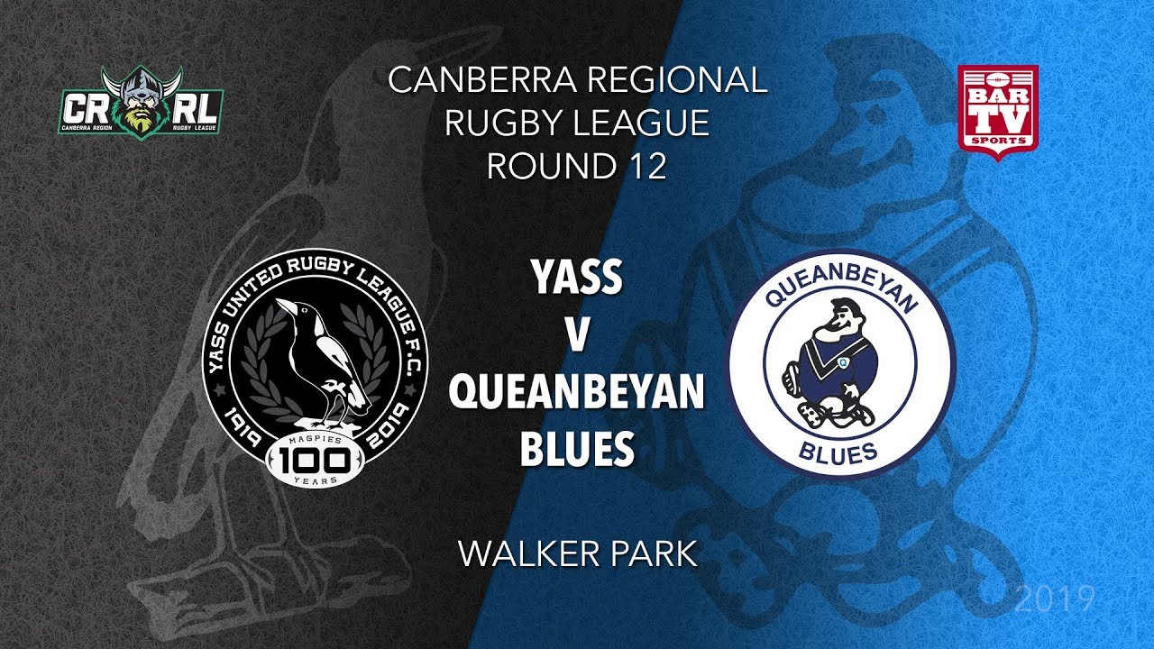 2019 Canberra Region RL - Round 12 - Yass Magpies v Queanbeyan Blues ...