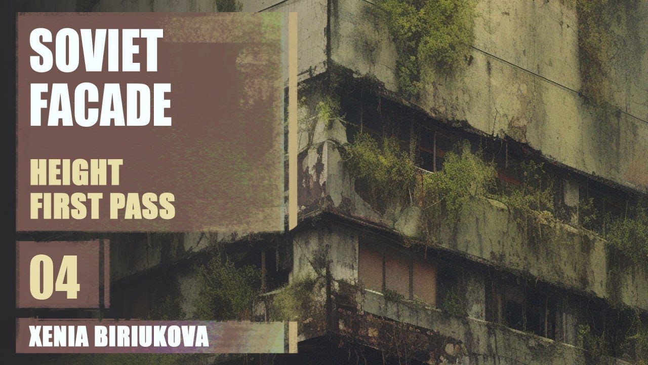 Soviet Facade: Height First Pass P.2 - YouTube