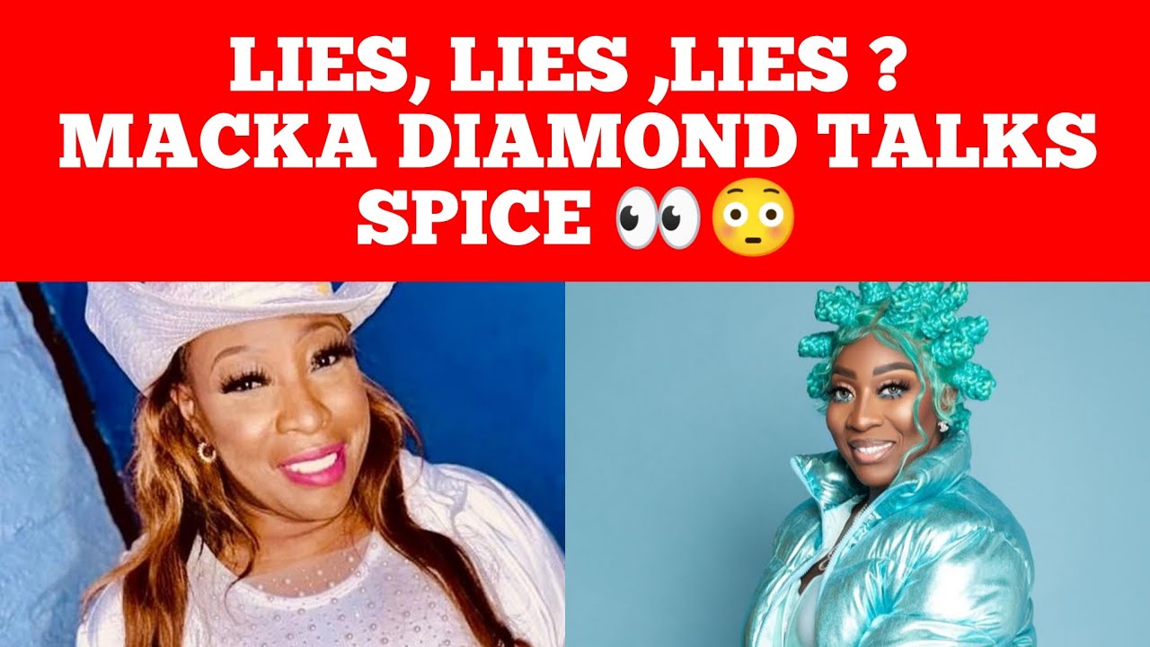 Macka Diamond had this to say about Spice & more - YouTube