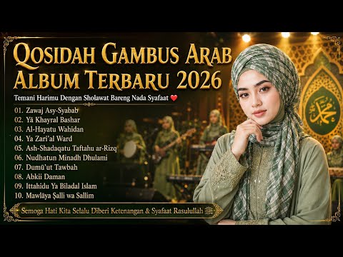 ALBUM QOSIDAH GAMBUS ARAB TERBARU 🎶 SYAHDU PENYEJUK HATI 📿 TEMANI HARIMU DENGAN SHOLAWAT DAN SYAFAAT