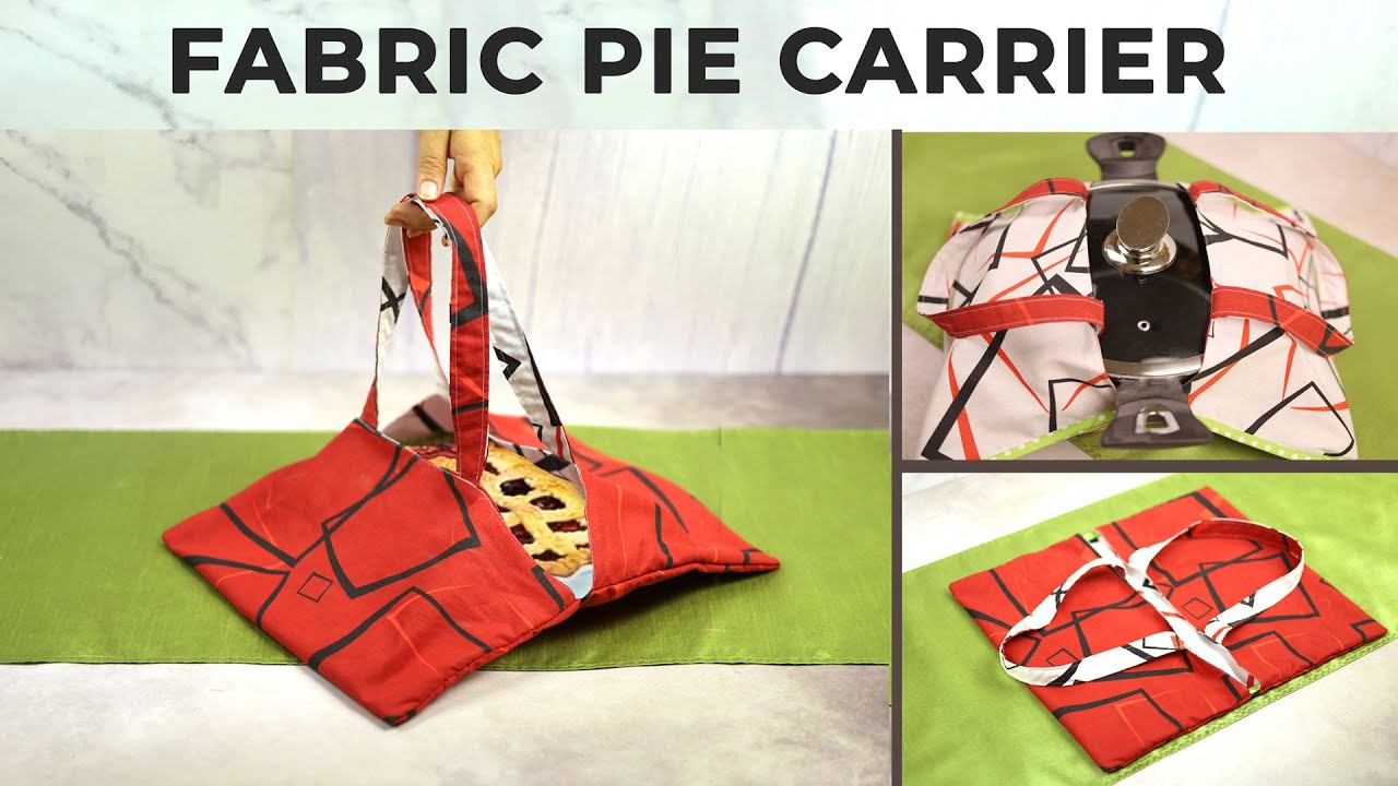 DIY Fabric Pie Carrier - Sewing Tutorial w. Free French Pie Carrier ...