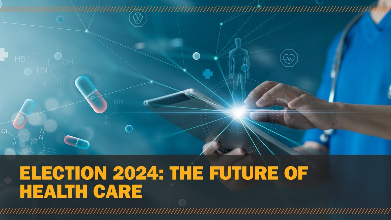 Election 2024: The future of health care - YouTube