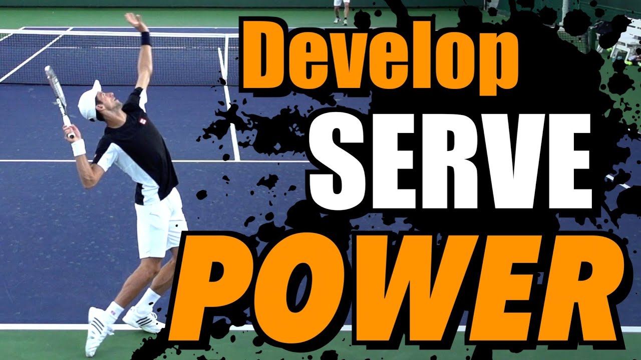 How To Develop Serve Power - YouTube