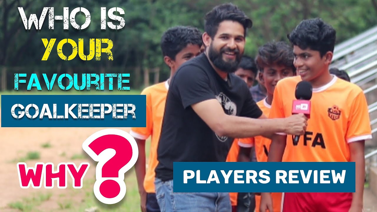 ഇഷ്ട ഗോൾകീപ്പർ ആര്? എന്ത്കൊണ്ട്? Players Review | AD21 - YouTube