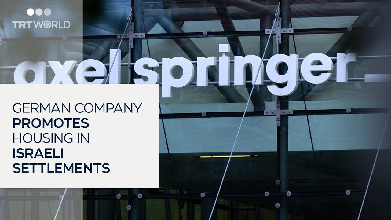 German company Axel Springer promotes housing in illegal Israeli ...