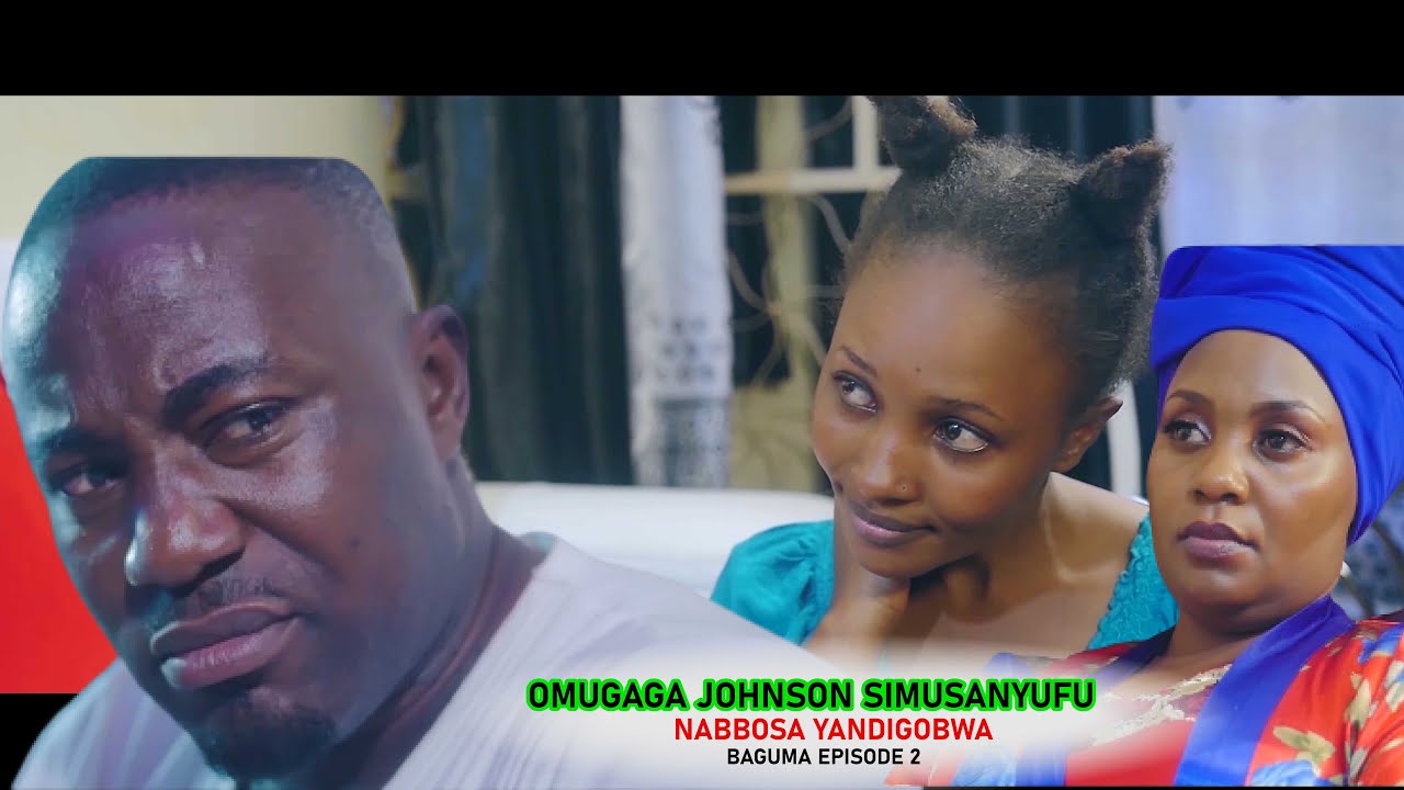 //Baguma episode 2// Nabbosa ayokyeza empapula z'omugaga Johnson ...