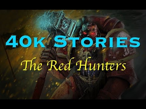 40k Stories: The Red Hunters - YouTube