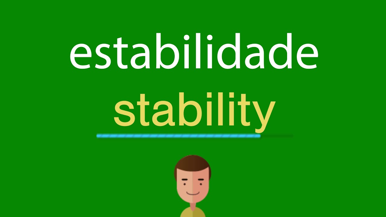 Como dizer estabilidade em inglês - YouTube