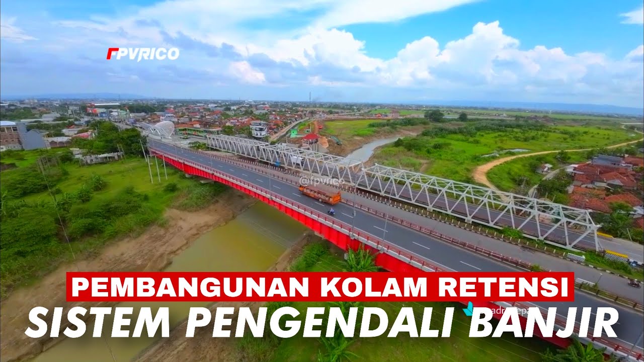 PEMBANGUNAN KOLAM RETENSI DAN SISTEM PENGENDALI BANJIR - YouTube