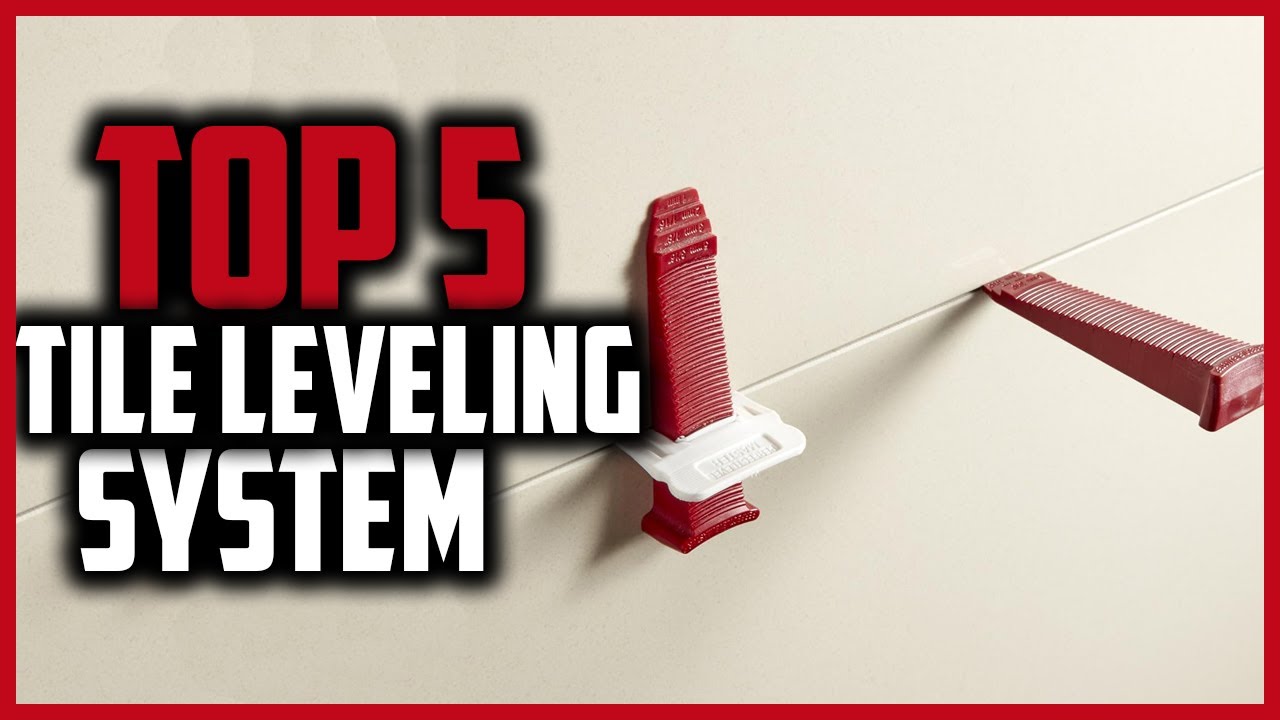 Top 5 Best Tile Leveling System in 2024 - YouTube