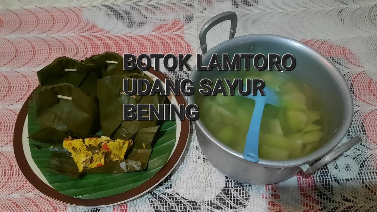 Resep Masak Botok Lamtoro Udang dan Sayur Bening Labu - YouTube