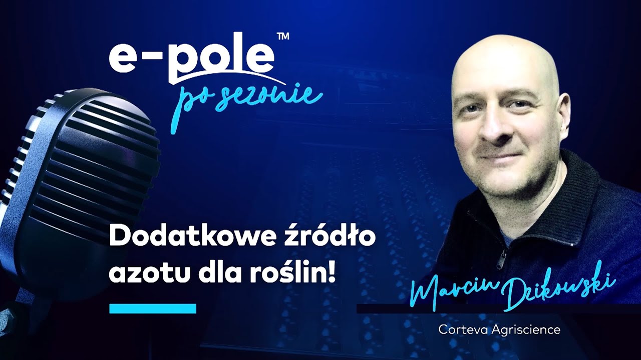 Nowe źródło AZOTU dla roślin. Marcin Dzikowski | e-pole po sezonie #9 - YouTube