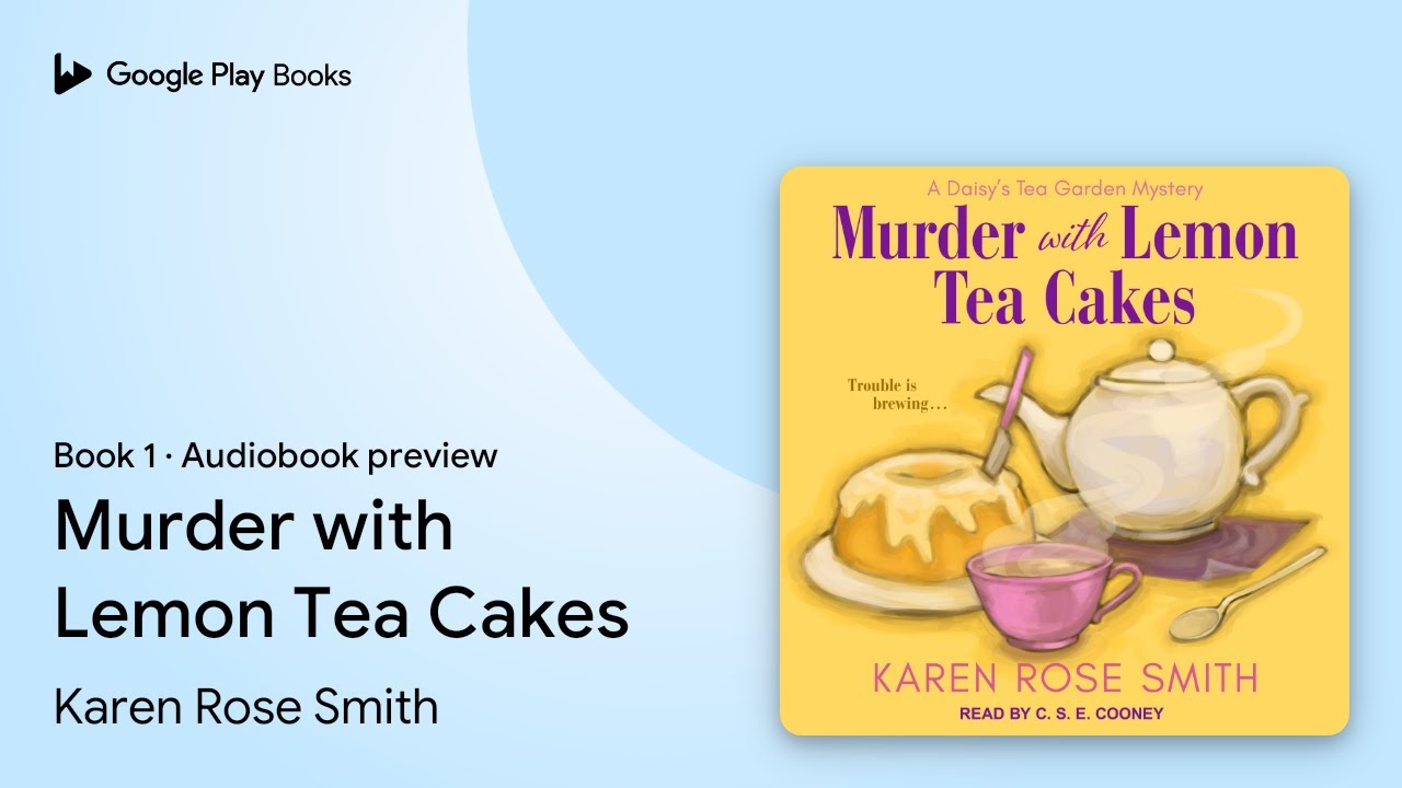 Murder with Lemon Tea Cakes Book 1 by Karen Rose Smith · Audiobook ...