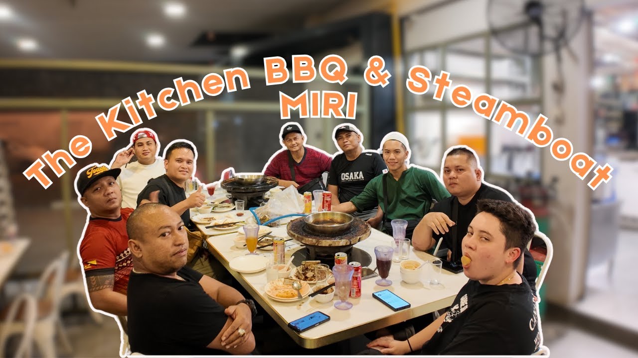 The Kitchen BBQ & Steamboat || MIRI..// #mukbang #eating #friends # ...
