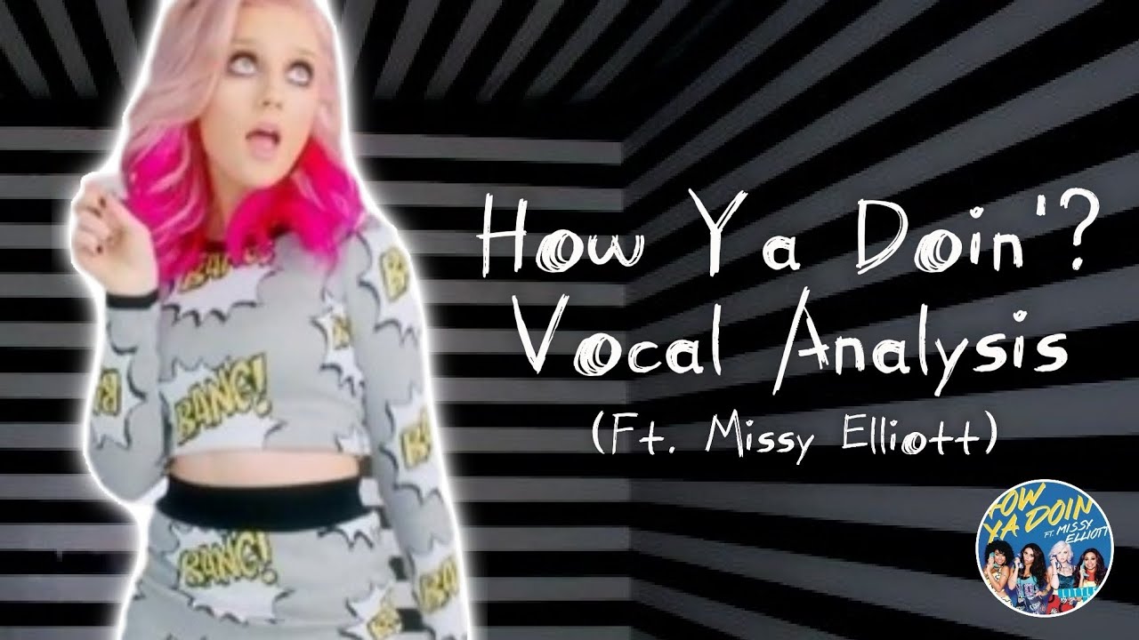 Little Mix (Ft. Missy Elliott) - How Ya Doin'? (Vocal analysis) - YouTube
