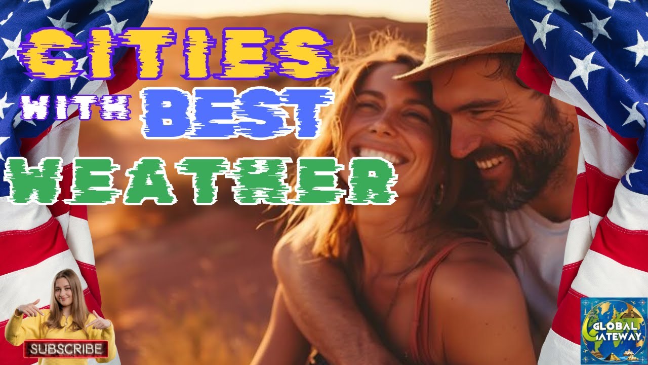 Top 10 U.S. Cities with the Best Weather Year-Round | Perfect Climate ...