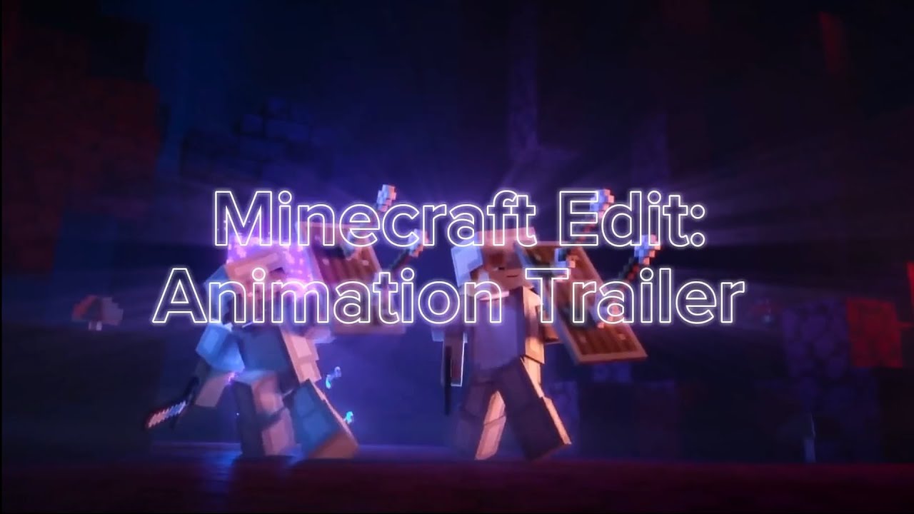 Minecraft Edit: Animation Trailer - YouTube