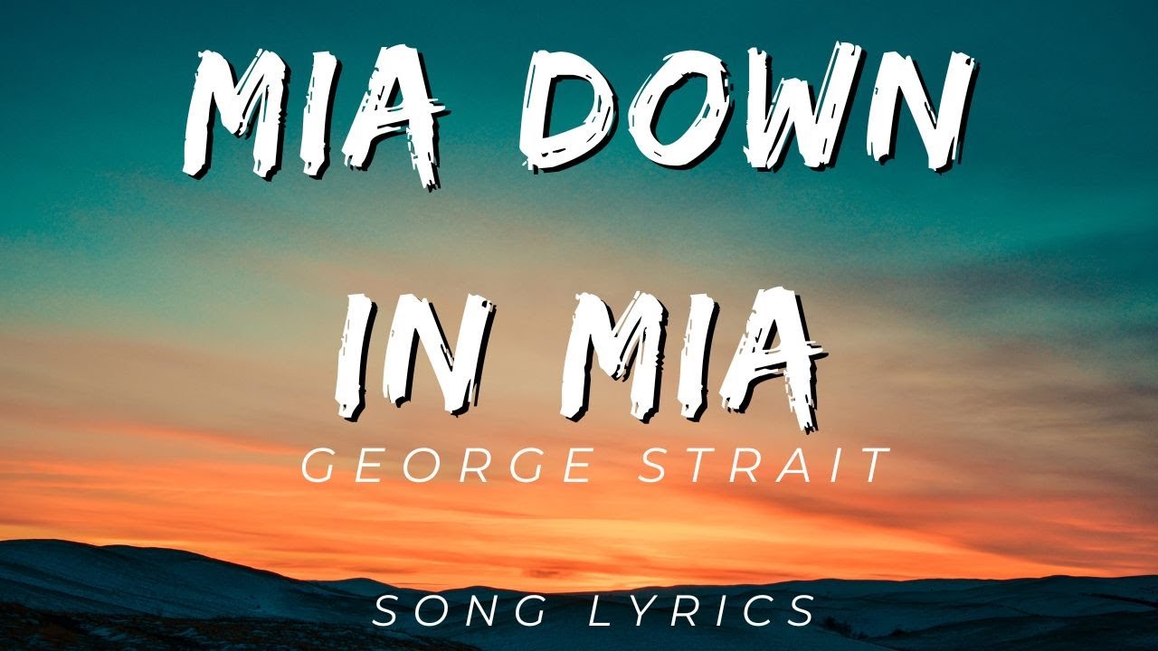 George Strait - MIA Down In MIA | SONG LYRICS VERSION - YouTube