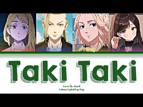 Taki Taki - Tokyo Revengers Ft Y/N {Colour Coded Esp/Eng}
