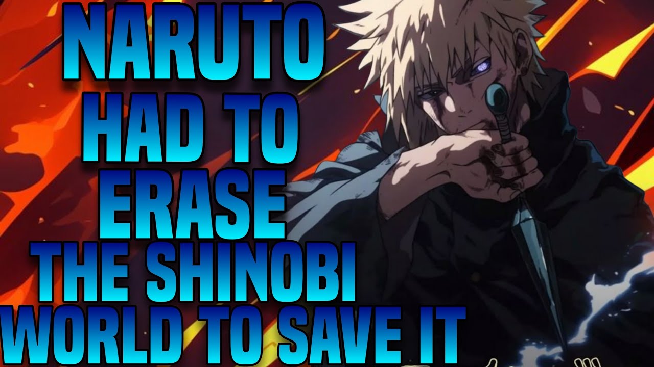 What If Naruto Had to Erase the Shinobi World to Save It - YouTube
