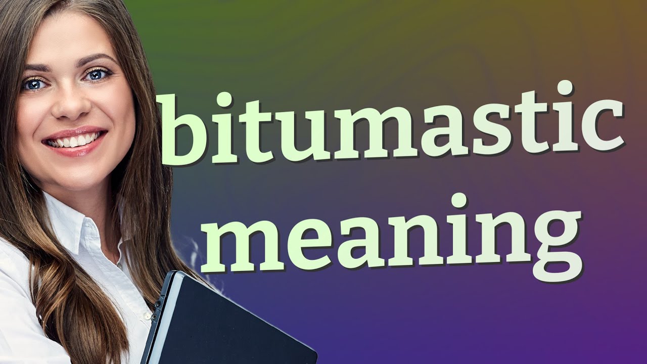 Bitumastic | meaning of Bitumastic - YouTube