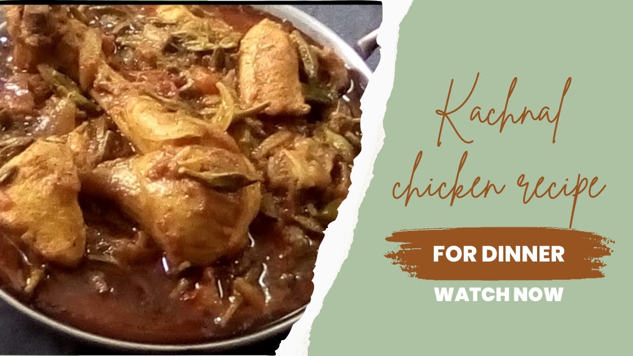Kachnal Chicken recipe in desi style - YouTube