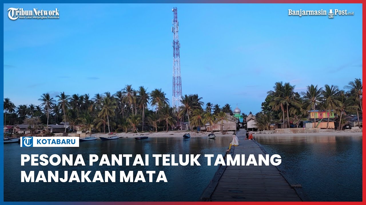 Pesona Pantai Teluk Tamiang, Manjakan Mata Sepanjang Hari - YouTube