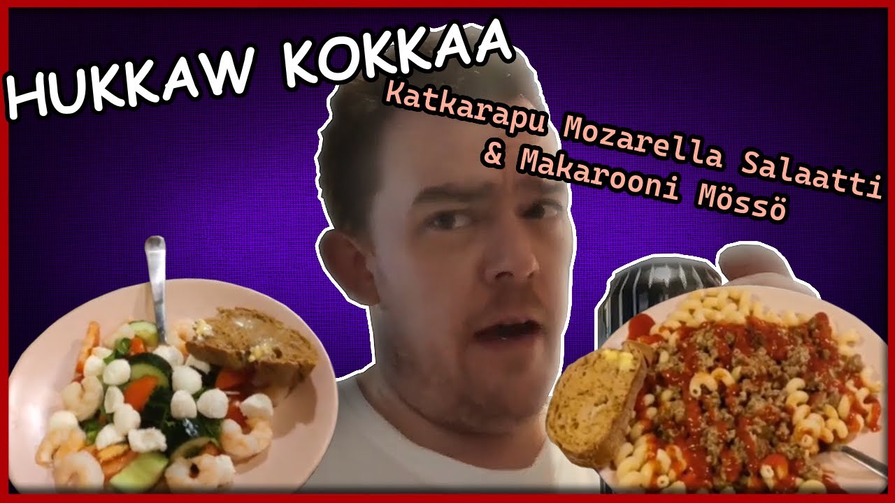 HukkaW Kokkaa | Katkarapu Mozarella Salaatti + Makarooni Mössö - YouTube