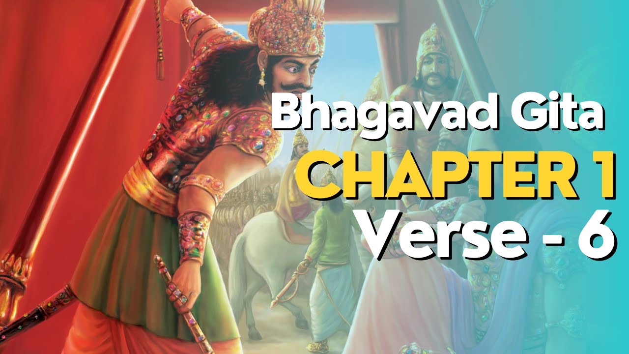 Bhagavad Gita Chapter 1, Verse - 6 Translation - YouTube