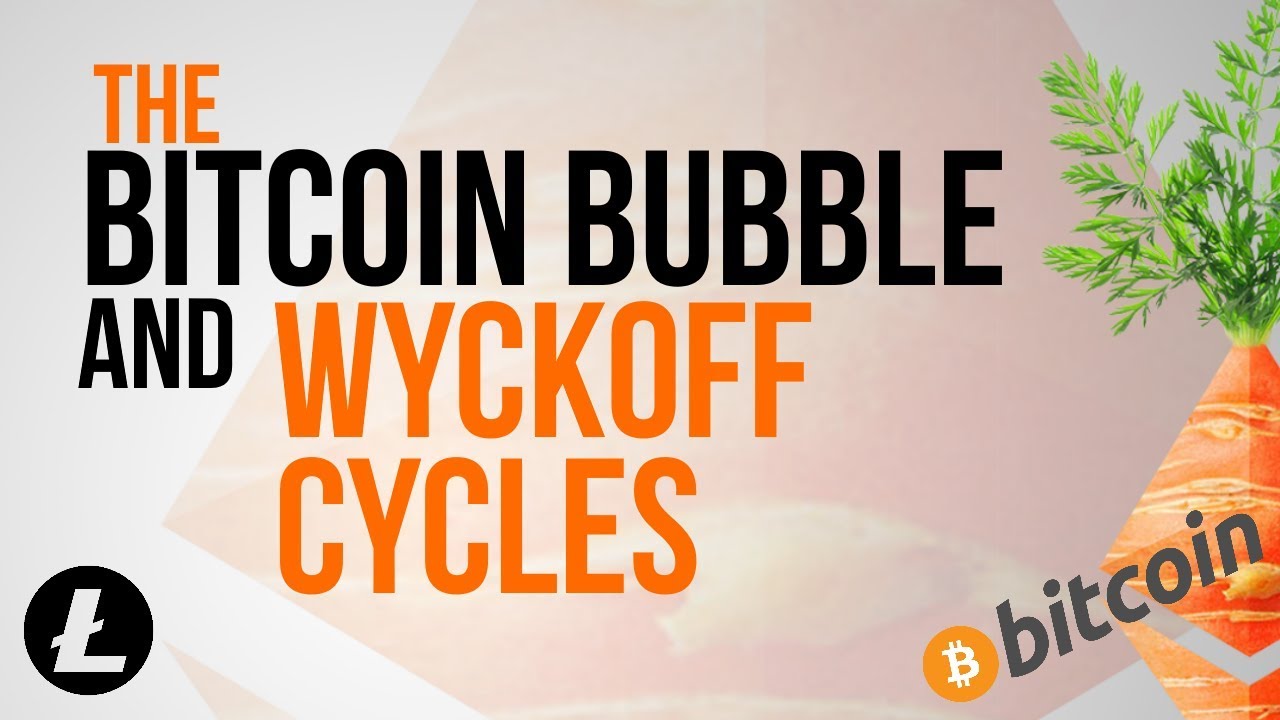 The Bitcoin Bubble and Wyckoff Cycles - YouTube