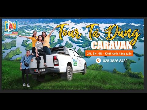 [TAV TRAVEL] - Hành trình khám phá Tà Đùng cùng TOUR DU LỊCH CARAVAN ...