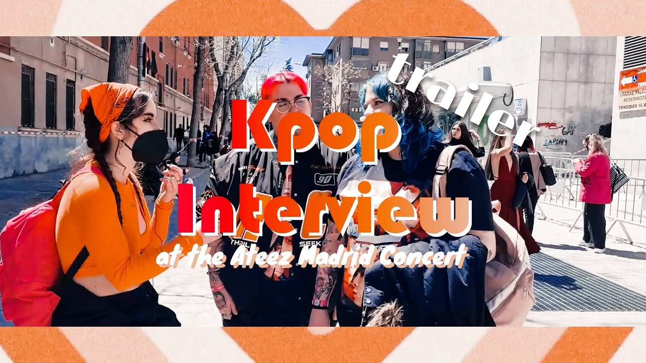 Trailer Kpop Interview at the Ateez Madrid Concert [Hyewoo0608Covers ...