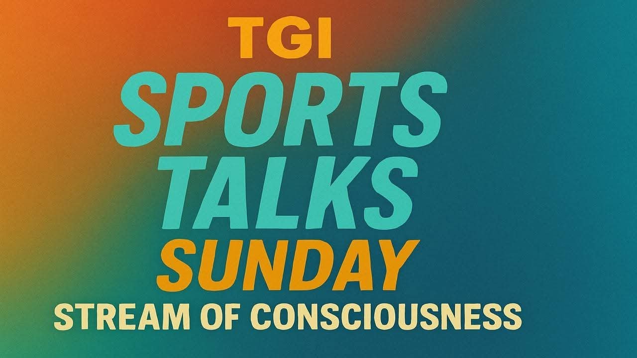 TGI Sports Talk's Sunday Stream of Consciousness With Keith Engle ...