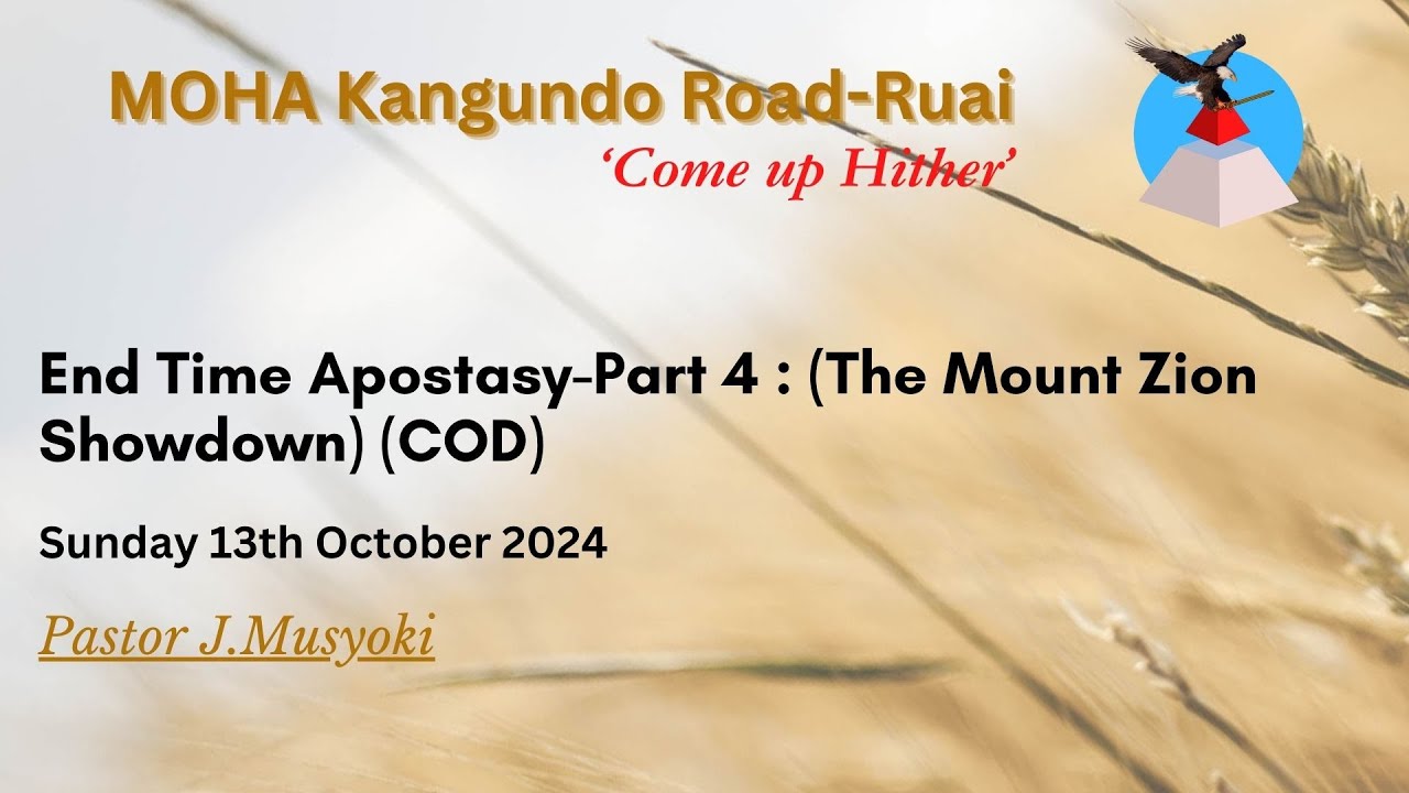 Pastor J.Musyoki | End Time Apostasy-Part 4 : (The Mount Zion Showdown ...
