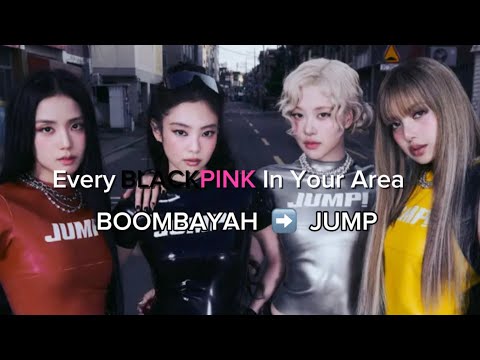 Every ‘BLACKPINK In Your Area’: BOOMBAYAH to JUMP