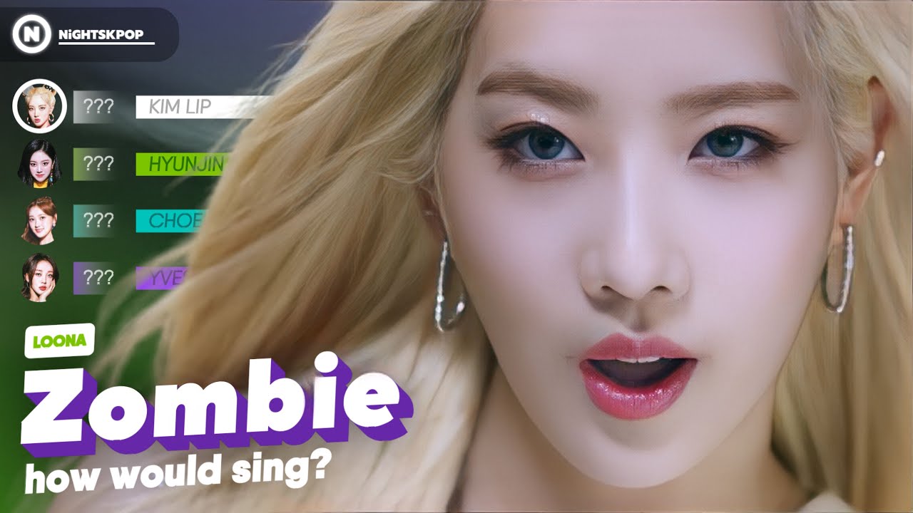 How Would LOONA sing 'Zombie' by PURPLE KISS? | Happy Halloween! 👻 ...